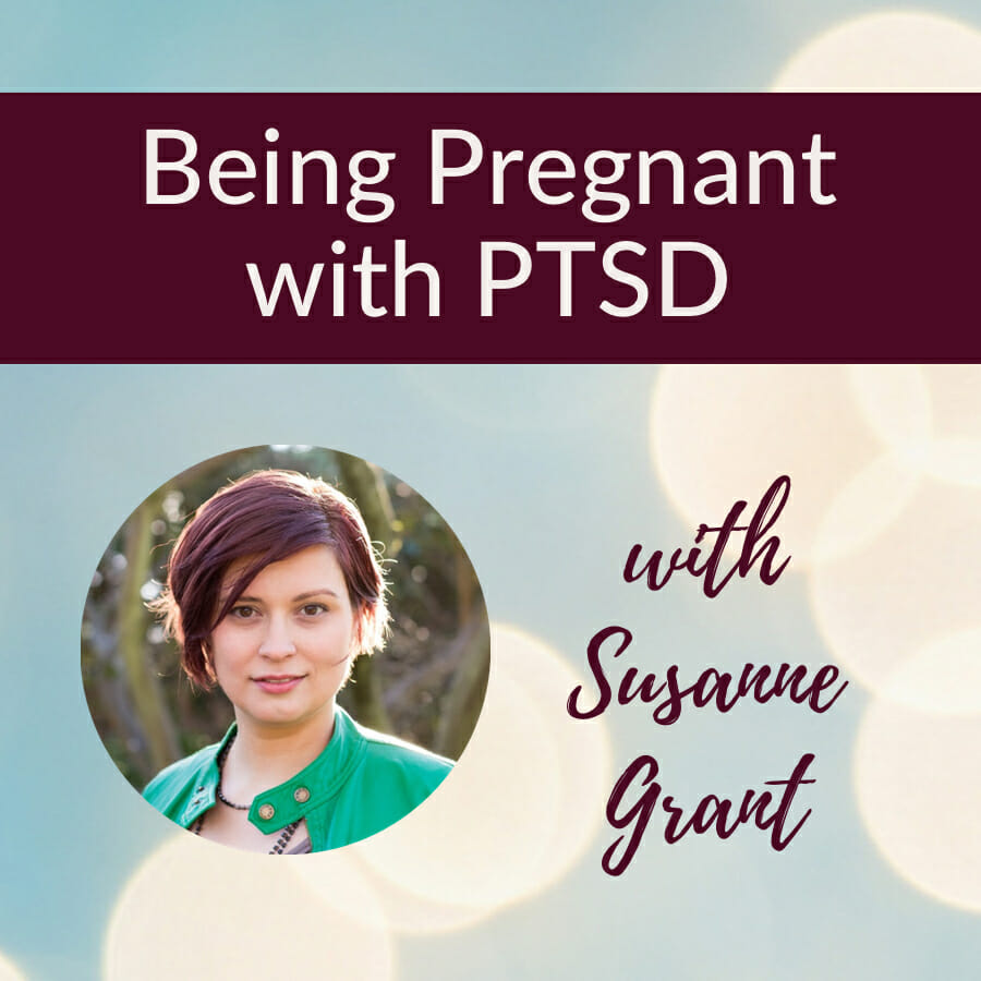 Being pregnant with PTSD